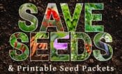 The Ultimate Seed Saving Guide and Printable Seed Packets