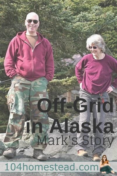 Off-Grid in Alaska: Mark's Story