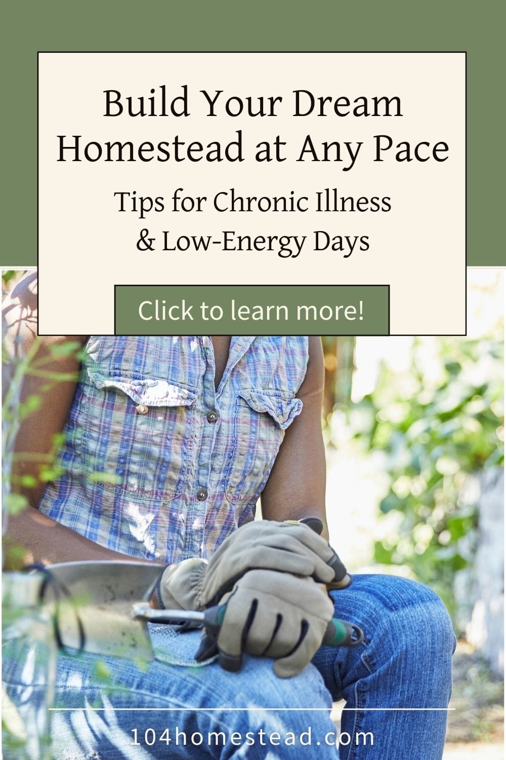 Thriving as a Homesteader with Chronic Health Challenges